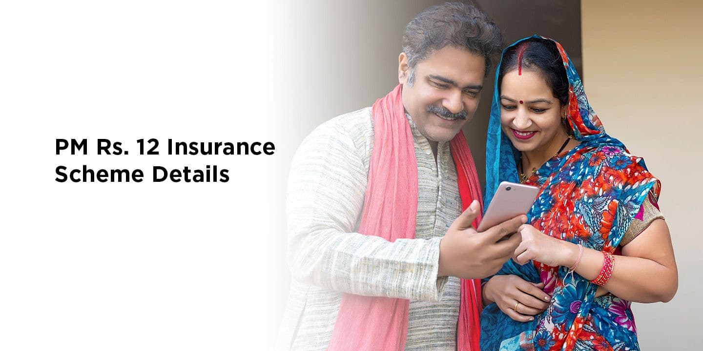 PM 12 Rs Insurance Scheme Details: Eligibilty and Benefits