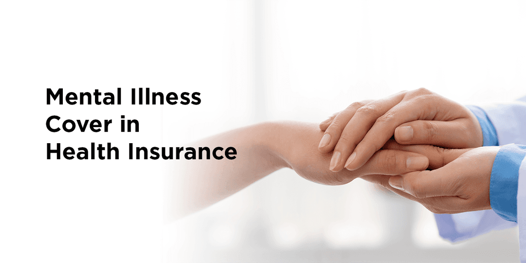 Mental Illness Cover in Health Insurance - Meaning & Benefits
