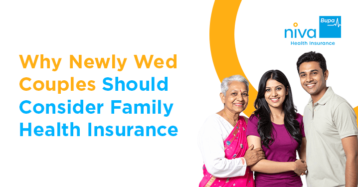 5 Reasons Why Newly-wed Couples Should Consider Family Health Insurance